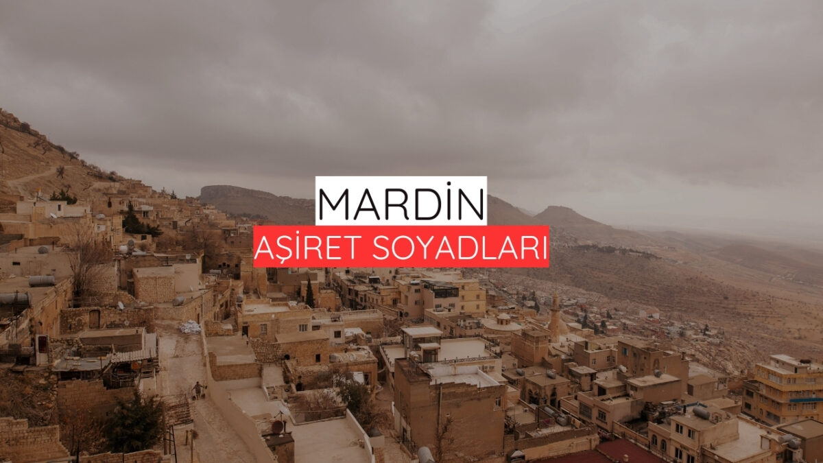 Mardin Aşiret Soyadları (Güncel)